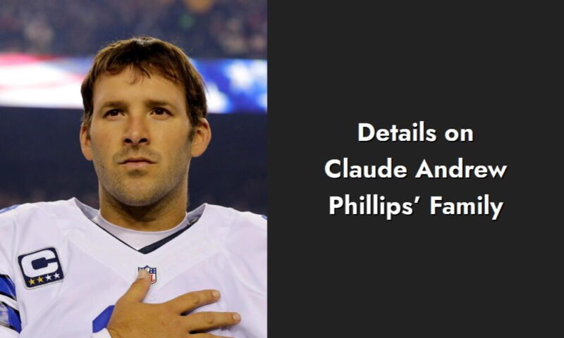 Details on Claude Andrew Phillips’ Family - Luckily Mag