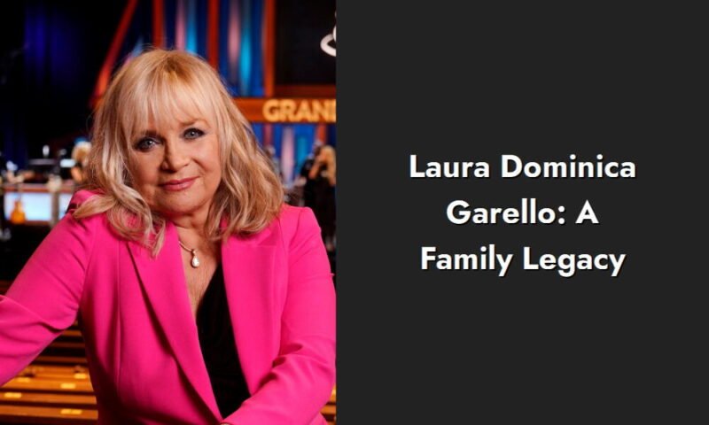 Laura Dominica Garello: A Family Legacy - Luckily Mag