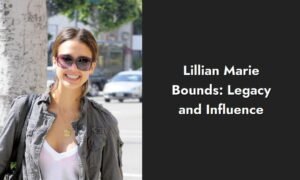 Lillian Marie Bounds: Legacy and Influence - Luckily Mag